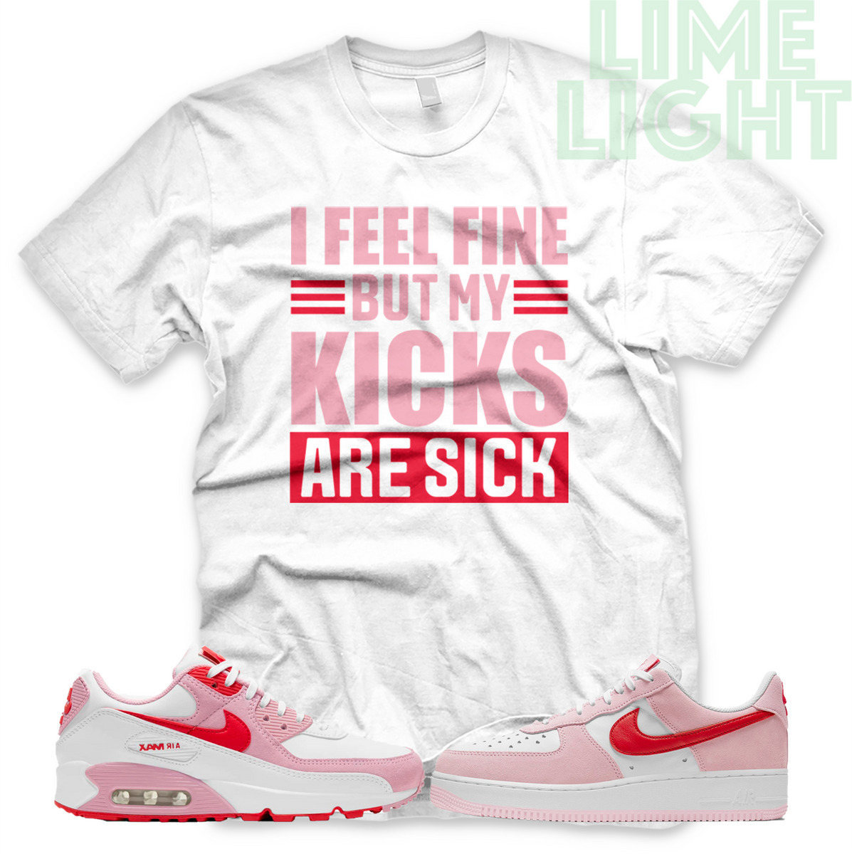 Valentines Day Nike Air Max 90 Air Force 1 "Sick Kicks" Sneaker Match ...